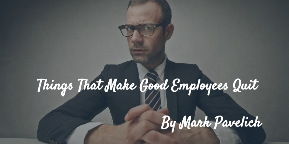 Things That Make Good Employees Quit - The Mark Consulting